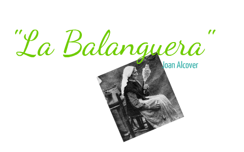 "La Balanguera" Joan Alcover by Jennifer Calizaya on Prezi