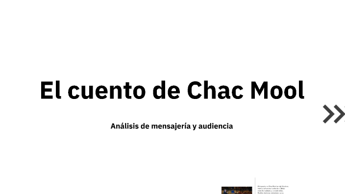El cuento de Chac Mool by Abdiel Cristales Miranda on Prezi