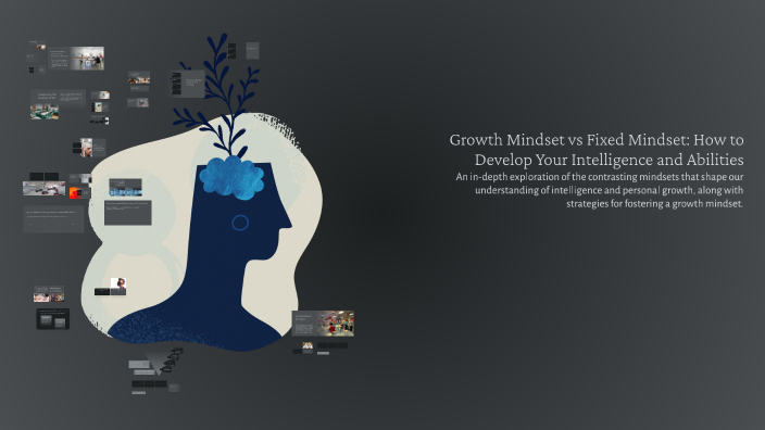 Growth Mindset vs Fixed Mindset: How to Develop Your Intelligence and ...