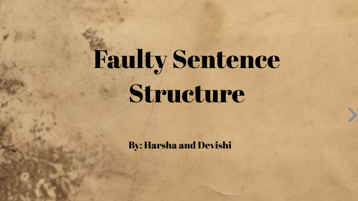 Faulty Sentence Structure by Harsha Pujala on Prezi