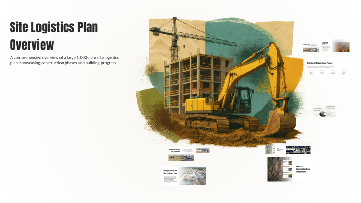 Site Logistics Plan Overview by Lauren Kerkhoff on Prezi