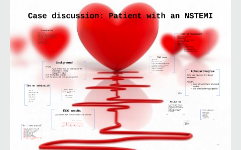 Case discussion: Patient with an NSTEMI by yalda jamali on Prezi