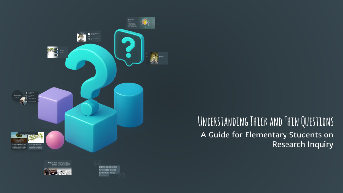 Understanding Thick and Thin Questions by Anel Terrazas on Prezi