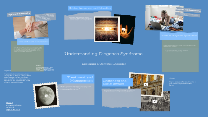 Understanding Diogenes Syndrome by Kylie Richards on Prezi