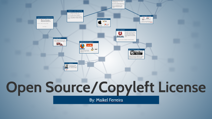 Open Source/Copyleft License by Maikel Ferreira on Prezi