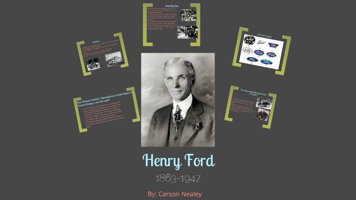 Henry Ford-Industrial revolution by carson nealey on Prezi