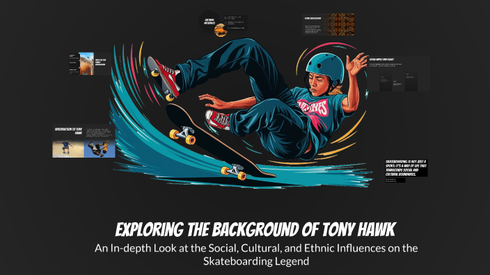 Exploring the Background of Tony Hawk by Cedrick Mack on Prezi