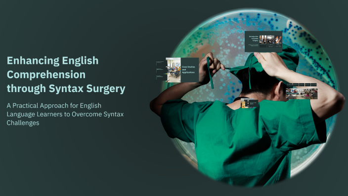 Enhancing English Comprehension through Syntax Surgery by m hh on Prezi