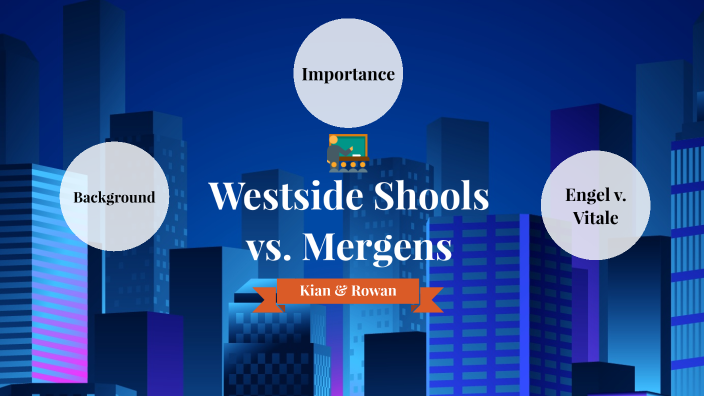 Westside Schools vs. Mergens by Kian Beumer (Student) on Prezi