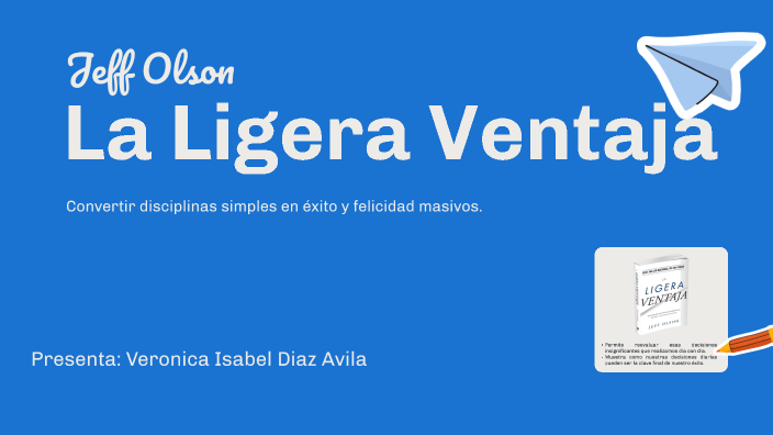 La ligera ventaja by Veronica Diaz on Prezi