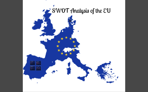 SWOT Analysis of the EU by Melody Mancinelli on Prezi