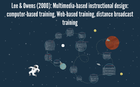 Lee & Owens (2000): Multimedia-based instructional design: computer-based training, web-based ...