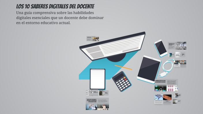 Los 10 Saberes Digitales del Docente by Santiago MM on Prezi