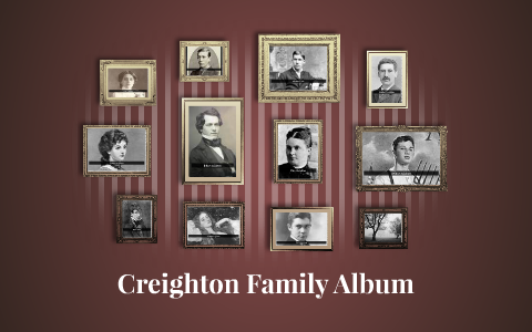 Creighton Family Album - Across Five Aprils by Rosalie Fussell on Prezi