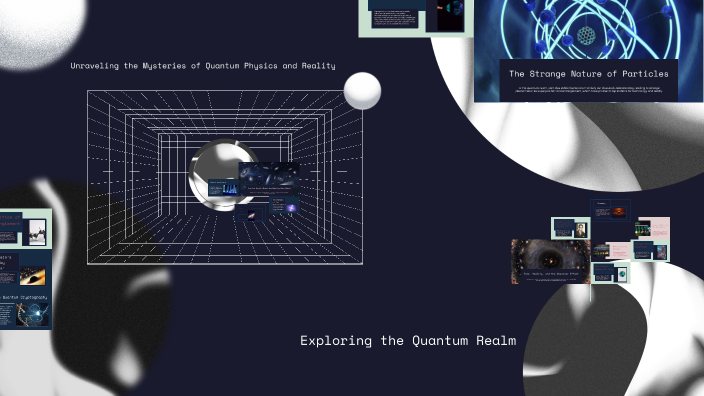 Exploring the Quantum Realm by Mamasiddiqov Iqboljon on Prezi