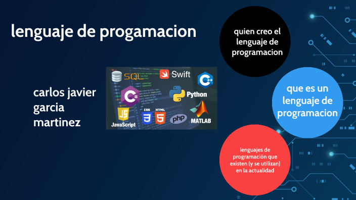 lenguajes de programacion by CARLOS JAVIER GARCIA MARTINEZ on Prezi
