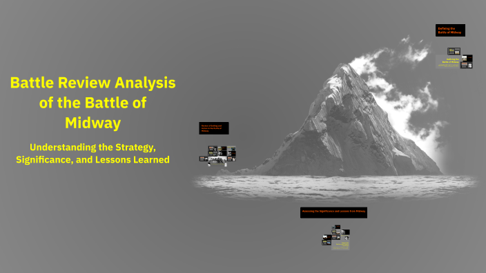 Battle Review Analysis of the Battle of Midway by patrick paragas on Prezi