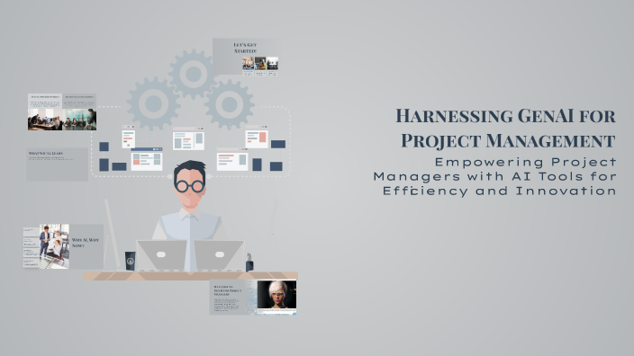 Harnessing GenAI for Project Management by Mukesh Kumar on Prezi