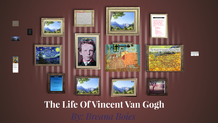 The Life Of Vincent Van Gogh by moose goose on Prezi