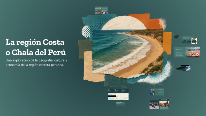 La región Costa o Chala del Perú by Dana Lisbeth uwu Guivin Ruíz on Prezi