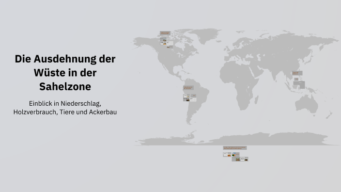 Die Ausdehnung der Wüste in der Sahelzone by justus De wolf on Prezi