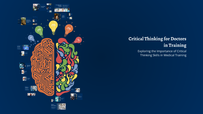 Critical Thinking for Doctors in Training by Doug Aitchison on Prezi