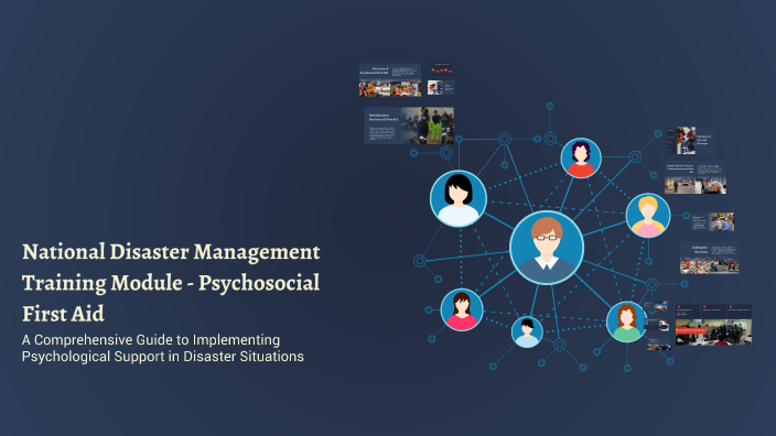 National Disaster Management Training Module - Psychosocial First Aid ...