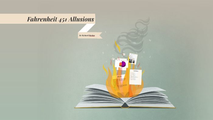 Fahrenheit 451 Allusions by Richard Boylan on Prezi