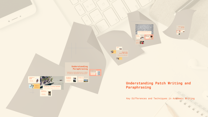 Understanding Patch Writing and Paraphrasing by Christina Maughan on Prezi