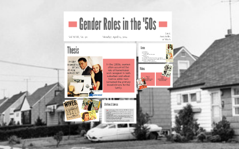 Gender Roles in the 1950's by Lucy Dunham on Prezi