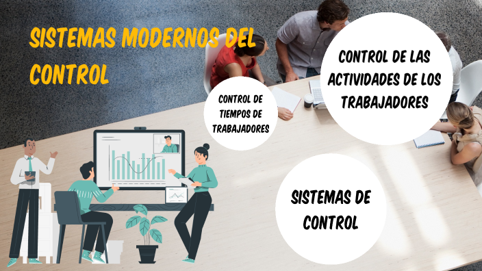 SISTEMAS MODERNOS DEL CONTROL by Shell Peralta on Prezi