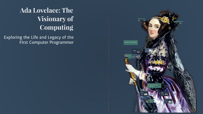 Ada Lovelace: The Visionary of Computing by LAURA BIGU on Prezi
