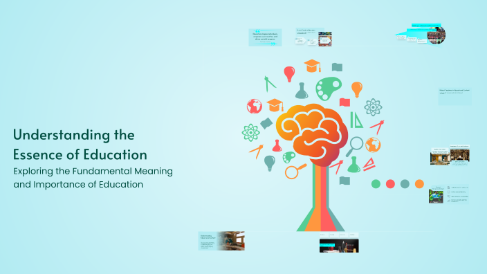 Understanding the Essence of Education by Я Kurtoy on Prezi