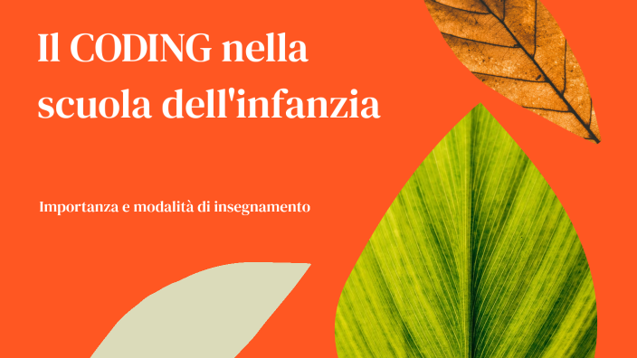 Il CODING nella scuola dell'infanzia by Daniela Casaro on Prezi