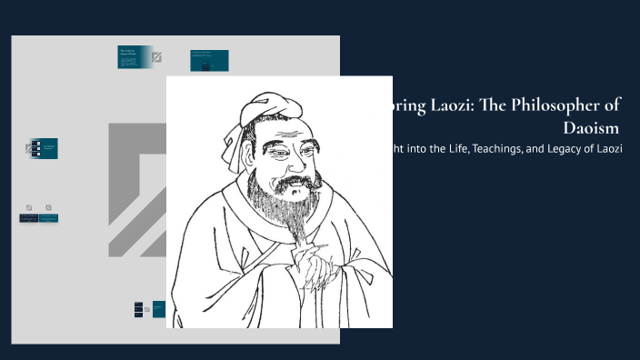 Exploring Laozi: The Philosopher of Daoism by Muyi Cai on Prezi