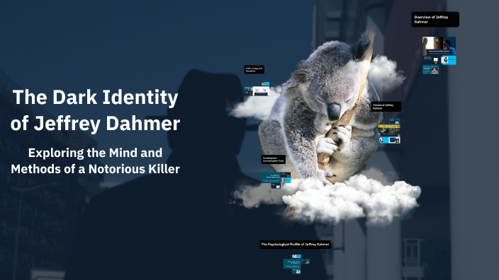The Dark Identity of Jeffrey Dahmer by Raya Dimitrova on Prezi