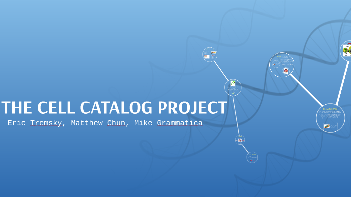 THE CELL CATALOG PROJECT by Eric Tremsky on Prezi