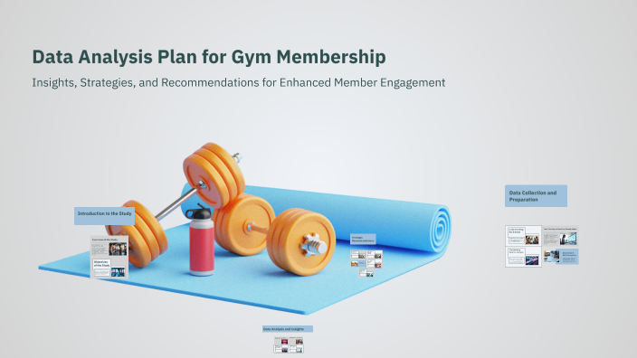 Data Analysis Plan for Gym Membership by sailaja b on Prezi