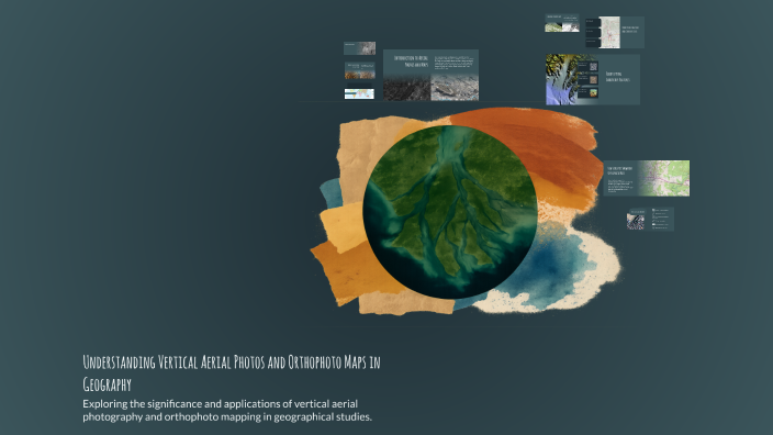 Understanding Vertical Aerial Photos and Orthophoto Maps in Geography ...