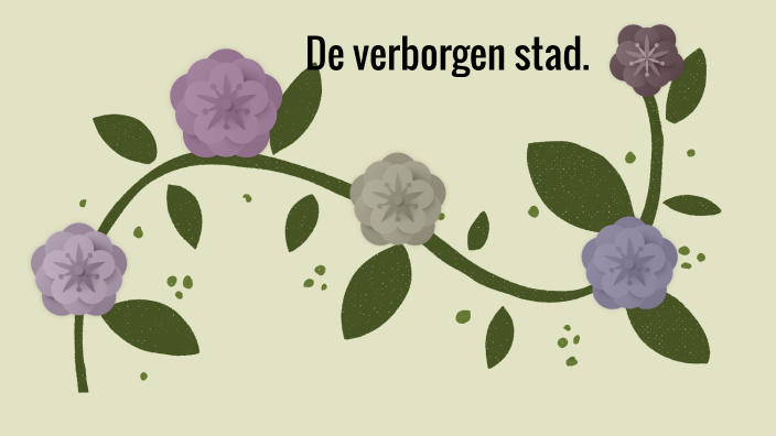 De verborgen stad. by rika van lunteren on Prezi