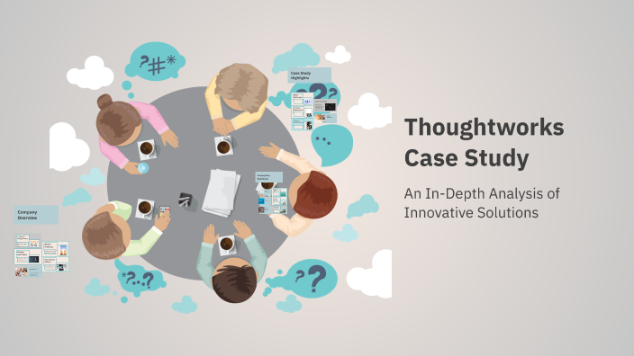 Thoughtworks Case Study By D P On Prezi