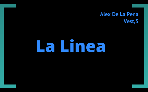 La Linea book report by Alex De La Pena on Prezi