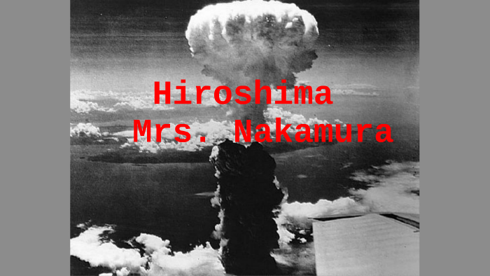 Hiroshima (Mrs. Nakamura) by Guilherme Ribeiro on Prezi
