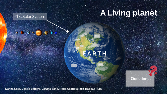 A Living Planet - WG by Isabella Victoria Ruiz Bultrón on Prezi