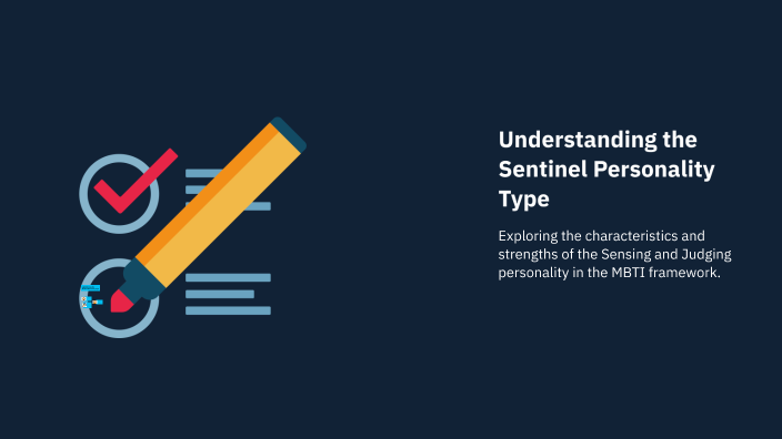 Understanding the Sentinel Personality Type by Juma Abdulsamad on Prezi