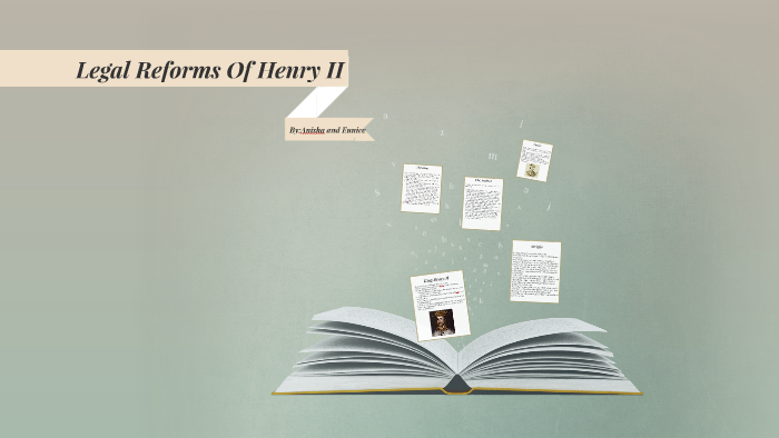 Legal Reforms Of Henry II by Anisha Sarpal on Prezi