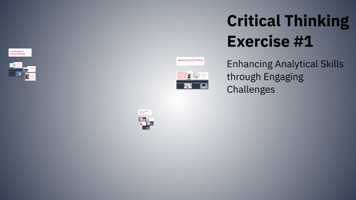 Critical Thinking Exercise #1 by Courtney Lester on Prezi