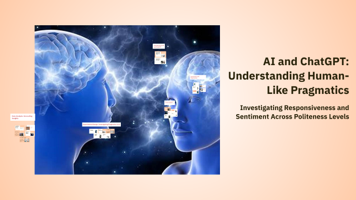 AI and ChatGPT: Understanding Human-Like Pragmatics by fayrouz merabti merabti on Prezi