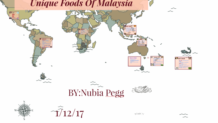 Unique Foods Of Malaysia by Nubia Pegg on Prezi