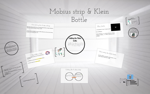 Mobius strip and Klein bottle by Christopher Miranda on Prezi